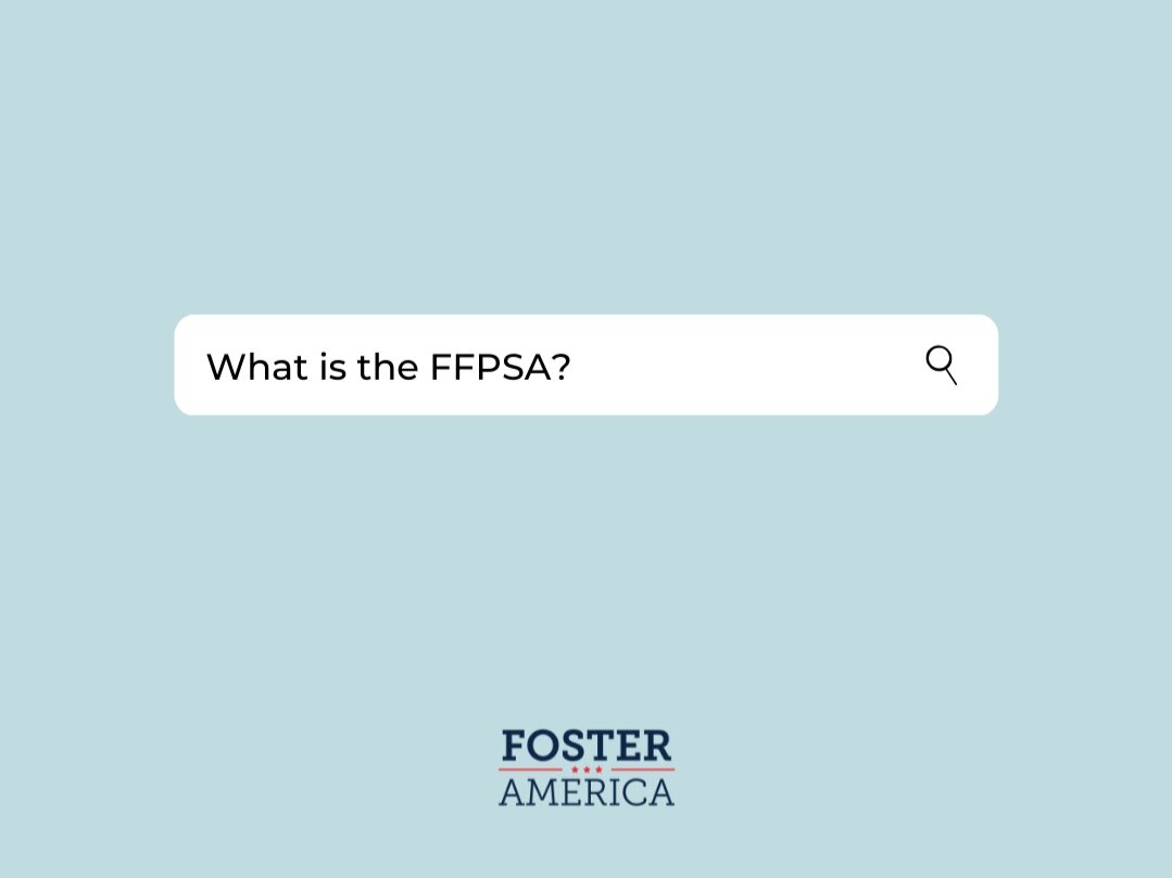 What is the FFPSA? - Foster America